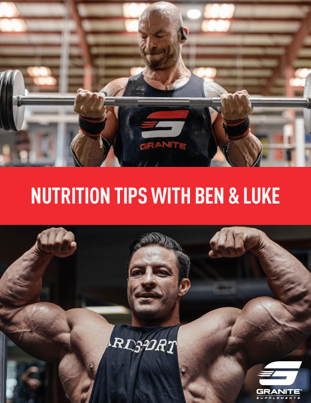 Nutrition Tips with Ben Pollack and Luke Carrol – Granite Nutrition